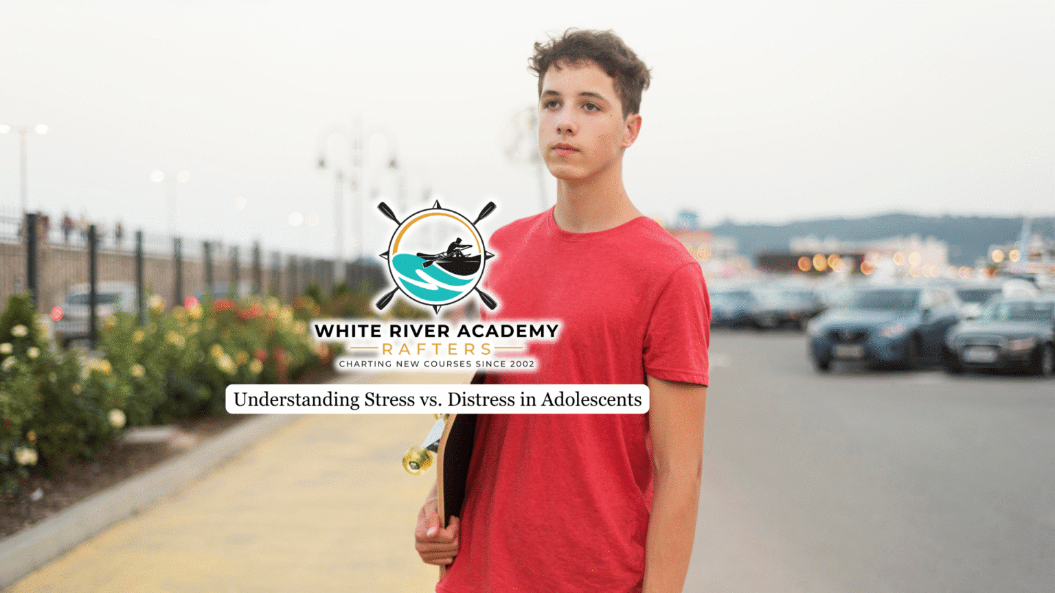 Understanding Stress vs. Distress in Adolescents | White River Academy